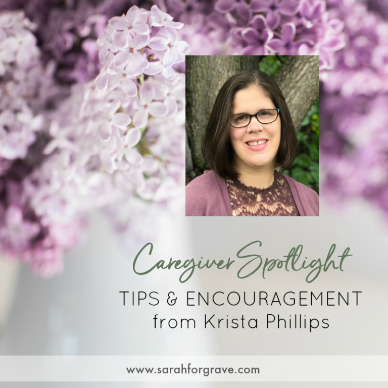 Caregiver Spotlight - Krista Phillips - Sarah Forgrave